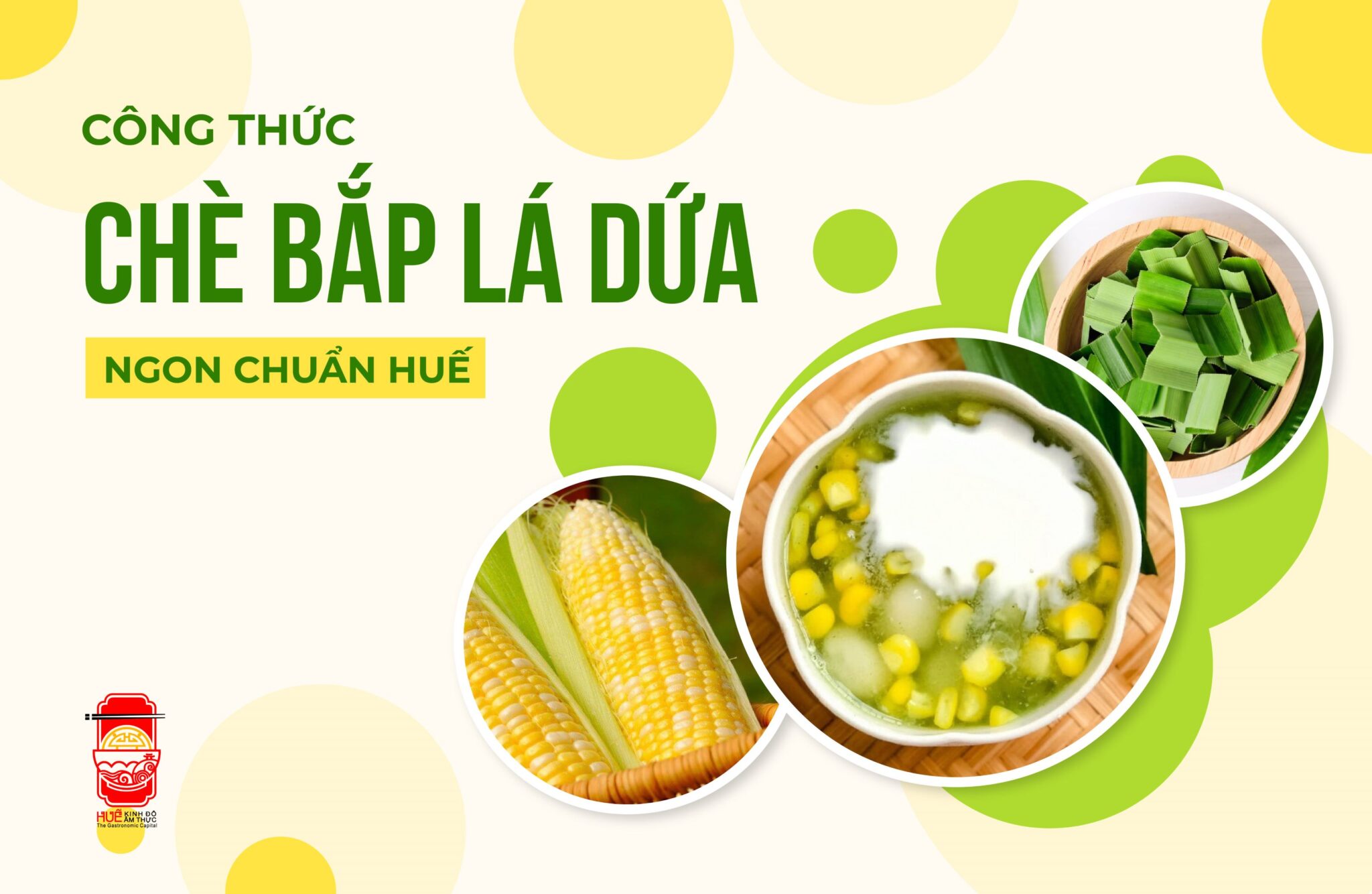 Công thức Chè bắp lá dứa ngon chuẩn Huế - HUẾ - Kinh đô ẩm thực