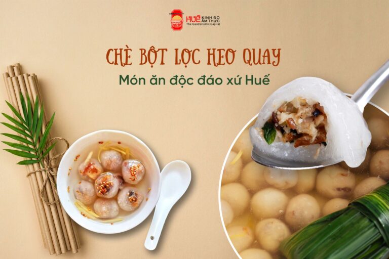 Chè bột lọc heo quay – Món ăn độc đáo xứ Huế - HUẾ - Kinh đô ẩm thực